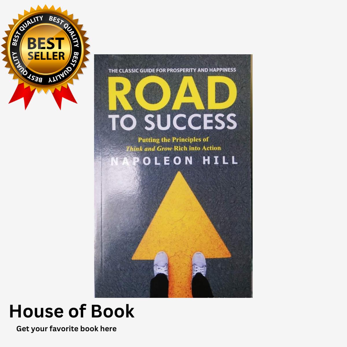 Road to Success: The Classic Guide for Prosperity and Happiness by ...
