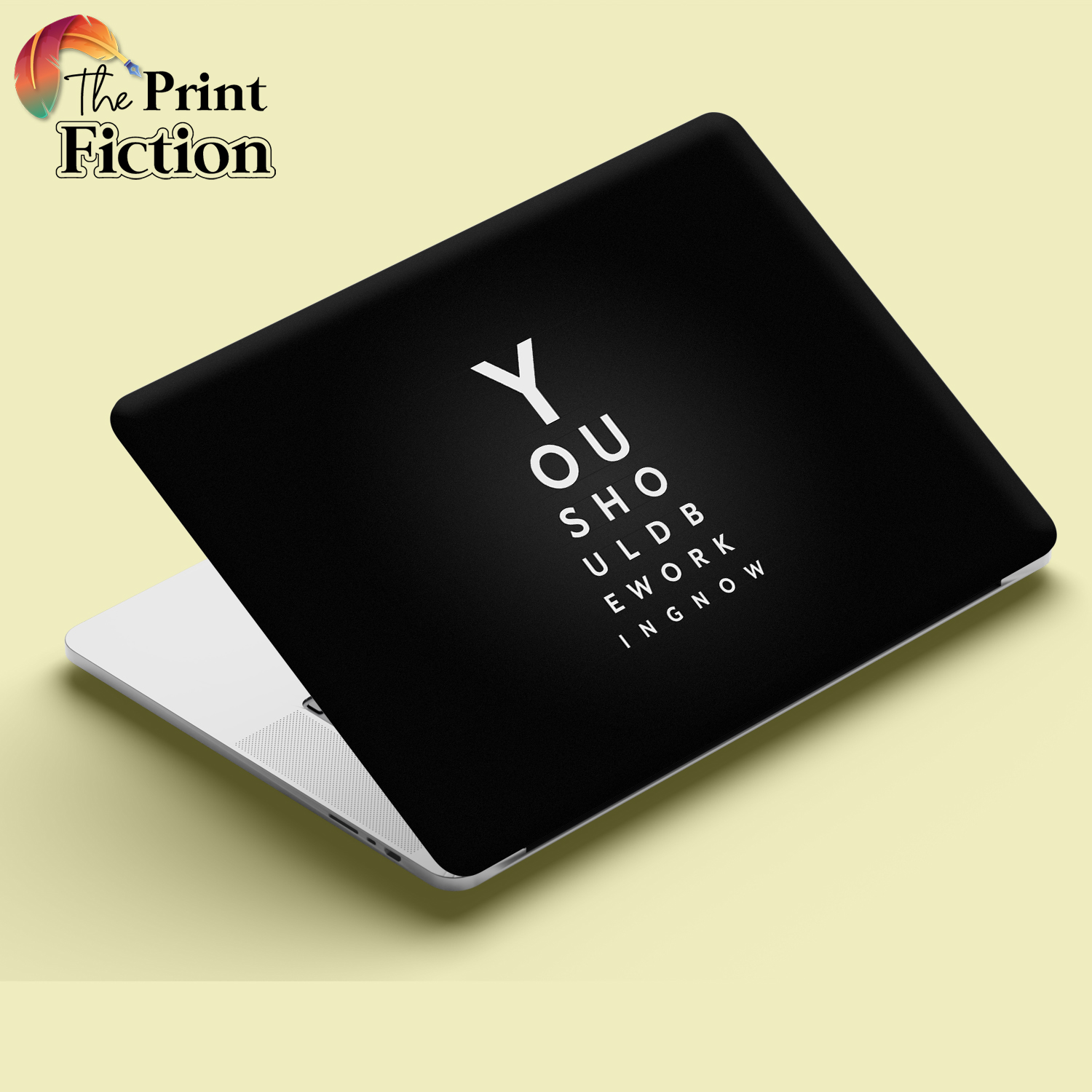 You Should Be Working Now - Laptop Sticker, Skin And Decal Sticker