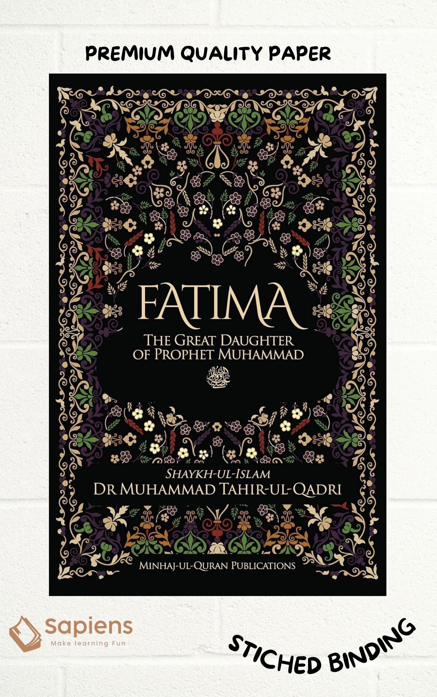 Fatima the Great Daughter of Prophet Muhammad by Muhammad Tahir-ul ...