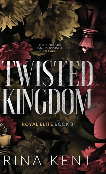 Twisted Kingdom: A Dark New Adult Romance (Royal Elite Book 3) by Rina ...
