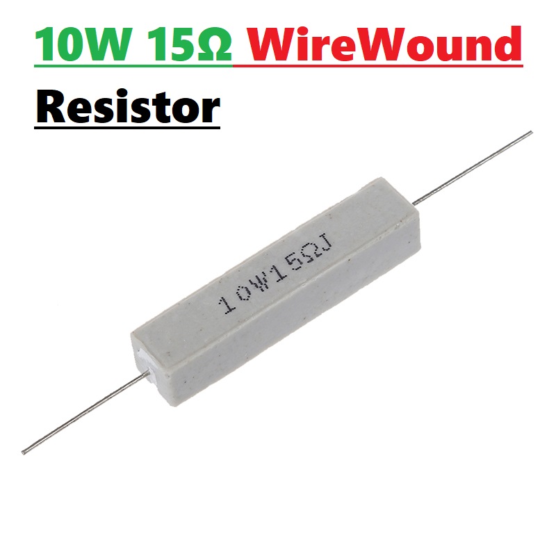 3pcs 10Watt Wirewound 10W 15 Ohm Ceramic Cement High Power Wirewound ...