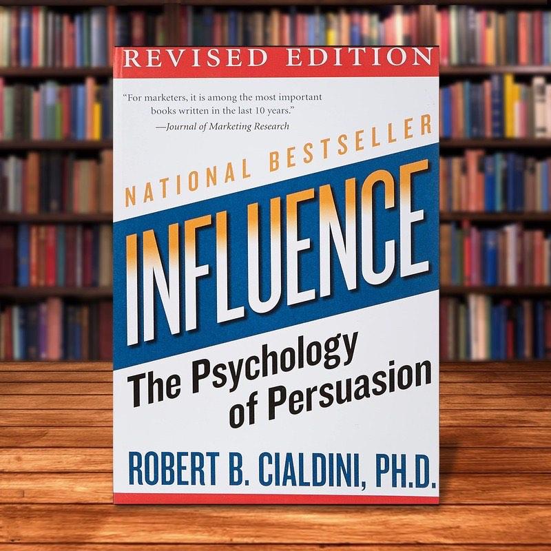 Influence: The Psychology of Persuasion by Robert B. Cialdini ...