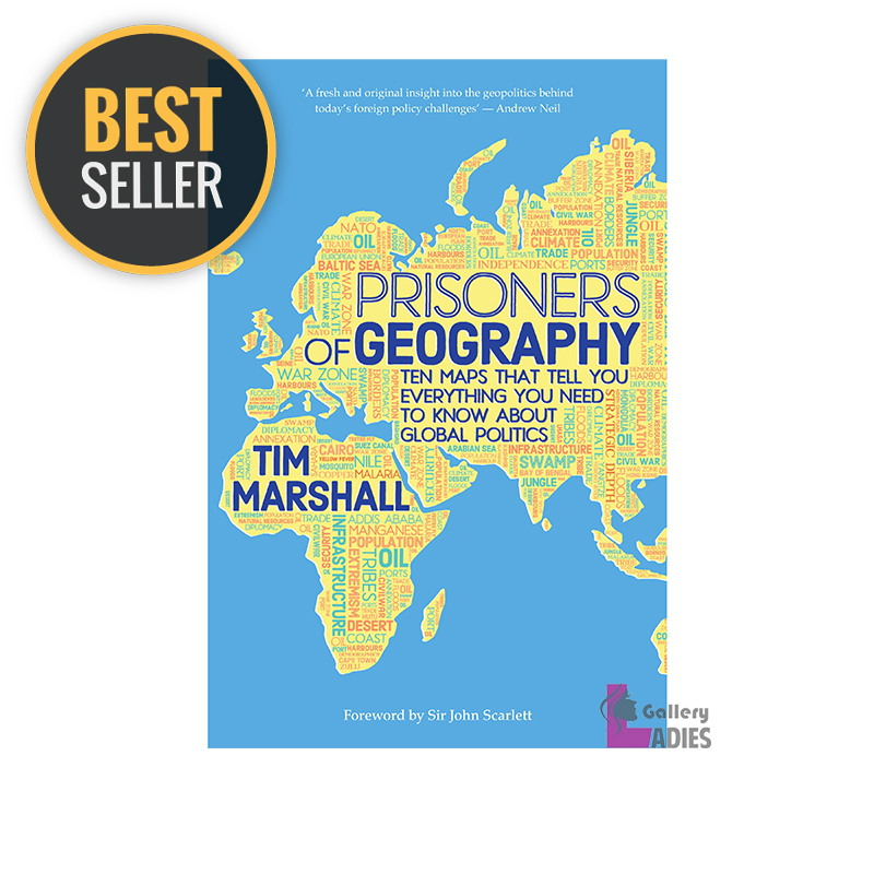 Prisoners of Geography: Ten Maps That Tell You Everything You Need To Know About Global Politics ...