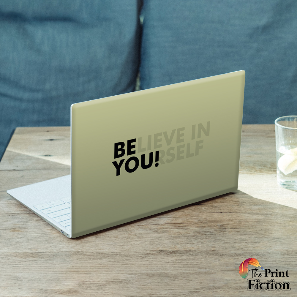 Believe In Yourself, Be You! Motivational Laptop Sticker