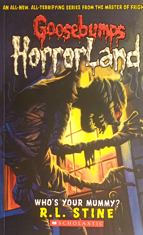 Goosebumps Horrorland Book 4 Who's Your Mummy? | Daraz.com.bd