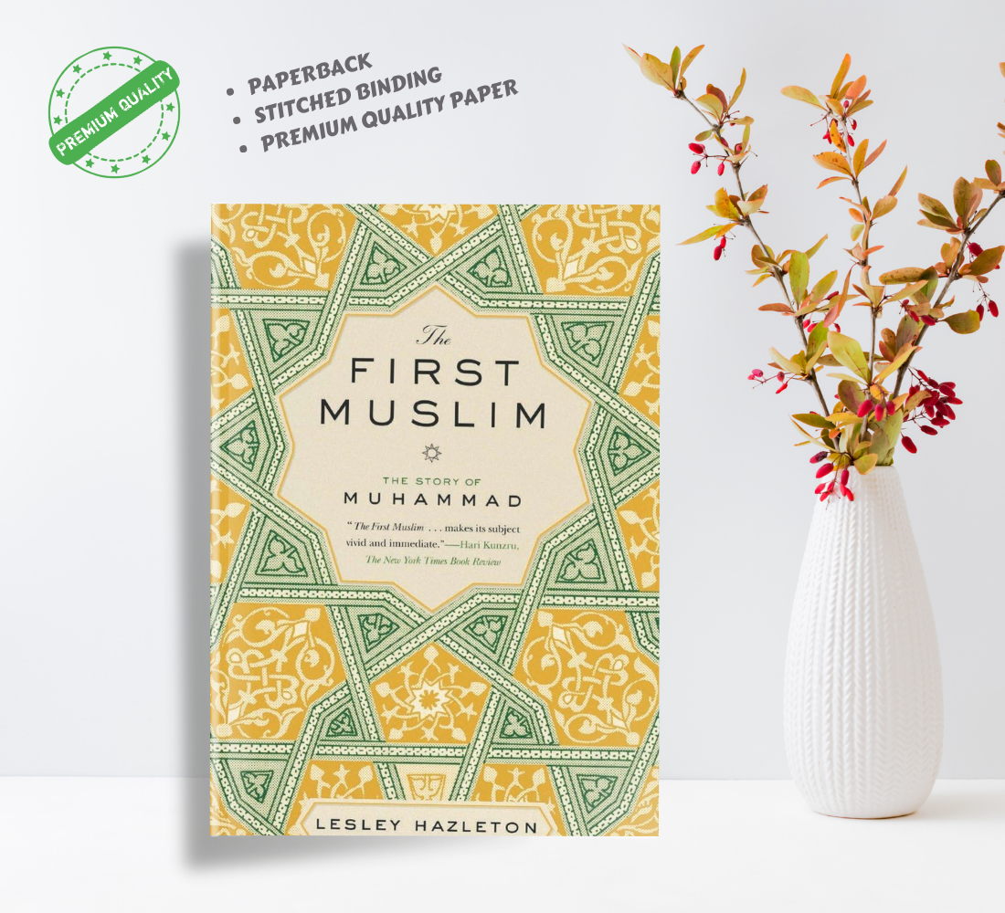 The First Muslim: The Story of Muhammad by Lesley Hazleton (Premium ...