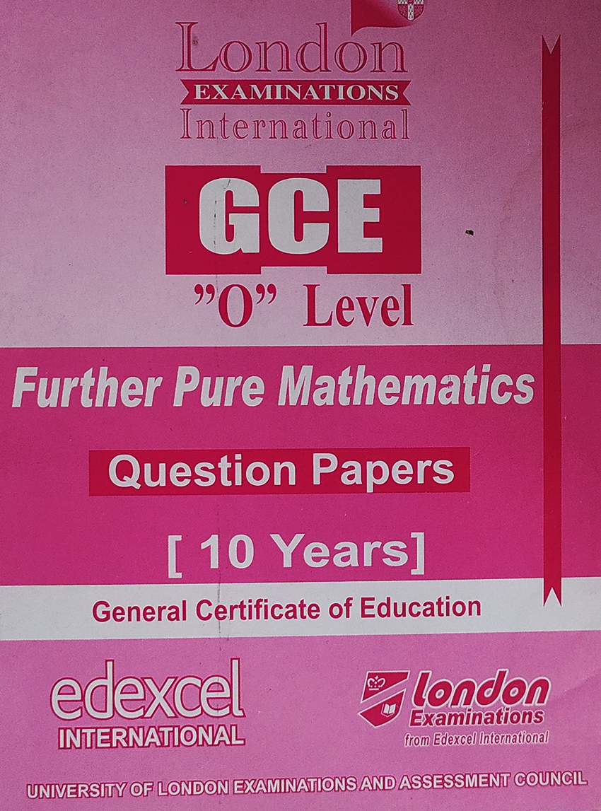 Edexcel O Level GCSE (9-1) Further Pure Mathematics (10 Year) Year Wise ...
