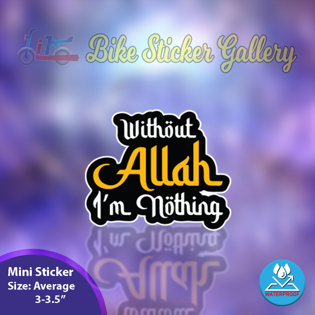 Bike Sticker - Without Allah, I'm Nothing ( Waterproof & Premium ...