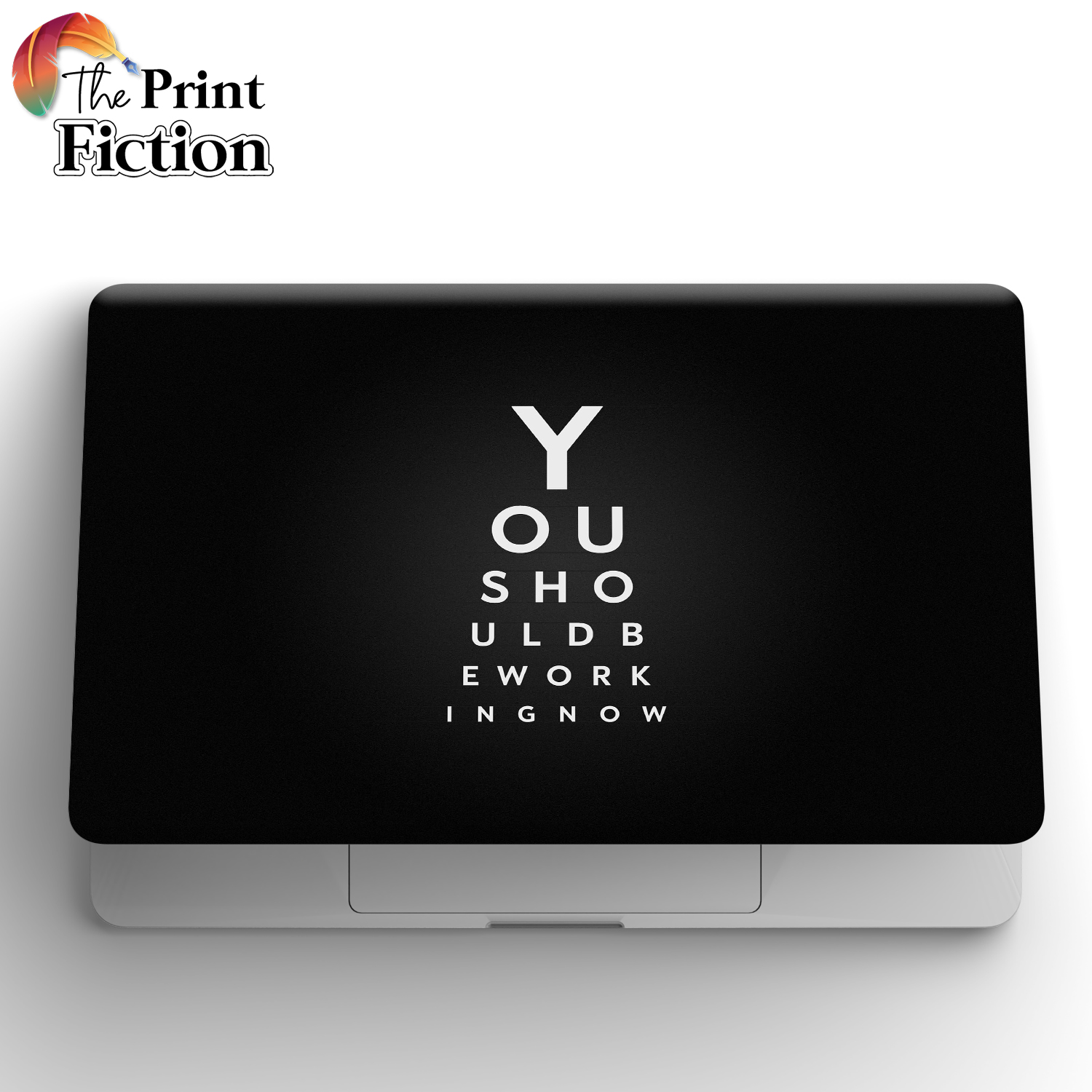 You Should Be Working Now - Laptop Sticker, Skin And Decal Sticker